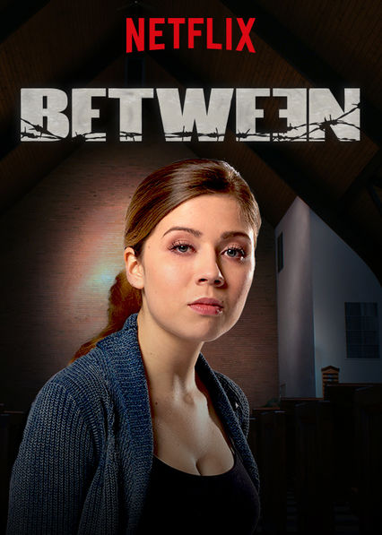 serial Between (2015) - Gdzie obejrzeć - Netflix | Nflix.pl