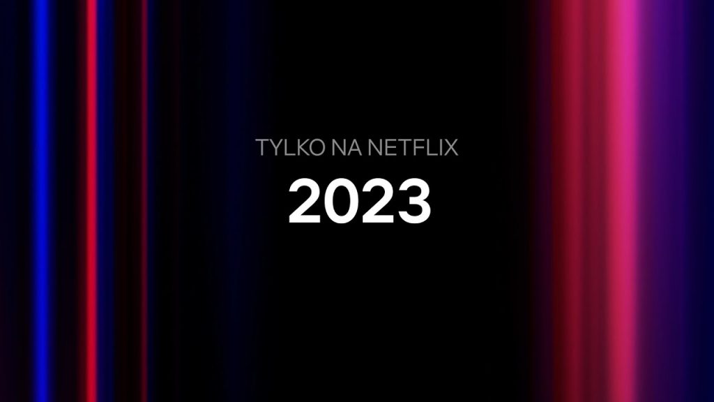 Premiery 2023 w serwisie Netflix. Polskie i zagraniczne nowości oraz ...